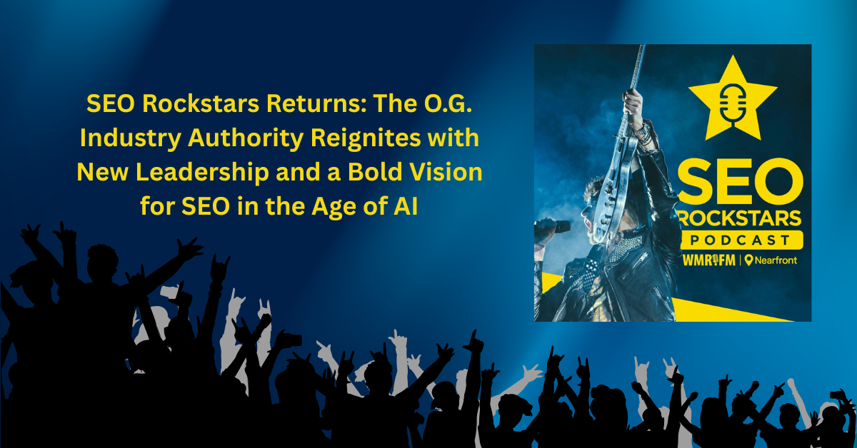 SEO Rockstars Returns: The O.G. Industry Authority Reignites with New ...